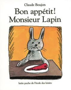 Bon appétit! Monsieur Lapin | Professeurs des écoles